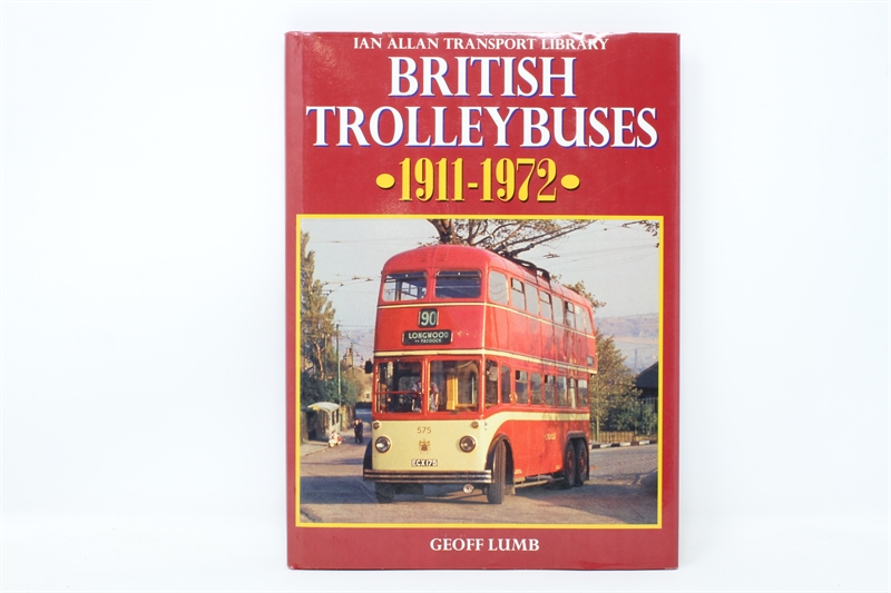 Ian Allan 0711023476 British Trolleybuses 1911 - 1972 - Geoff Lumb