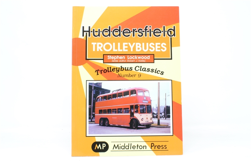 Middleton Press 1901706923 Trolleybus Classics Number 9: Huddersfield