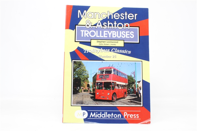 Middleton Press 978-1906008734 Manchester & Ashton Trolleybuses Volume 25