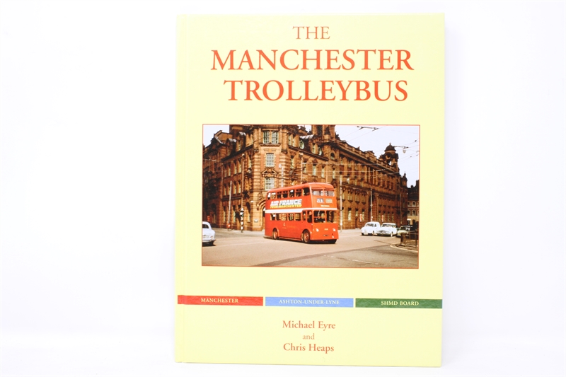 Ian Allan 9780711032453 The Manchester Trolleybus by Michael Eyre & Chris